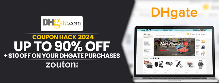 DHgate Coupon Hack | August 2024 | Save Up To 90% + $10 Off On Your ...