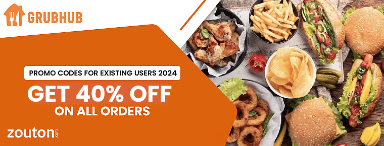 Grubhub Promo Codes for Existing Users | February 2024 | Get 40% Off on ...