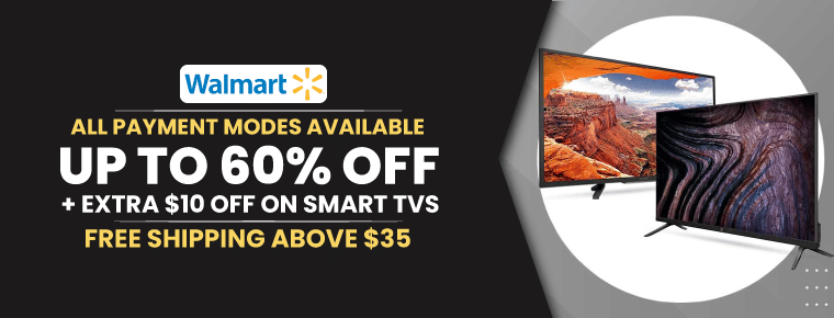 Walmart TV Deals | August 2022 | Up To 60% + Extra $10 Off On Smart TVs